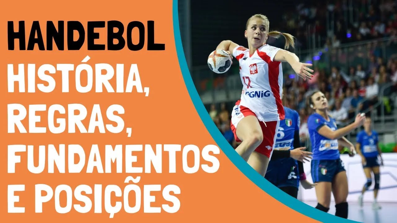 HANDEBOL: História, Regras, Fundamentos e Posições - YouTube
