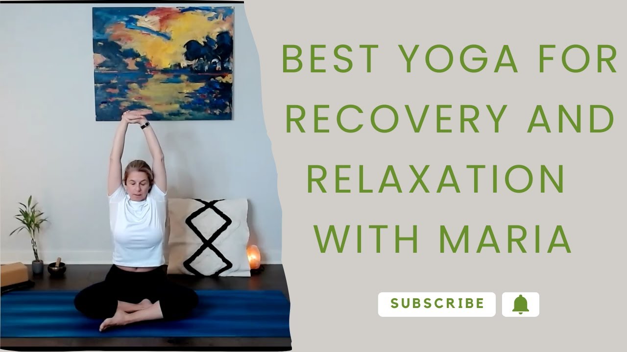 Great Yoga Flow for Recovery and Relaxation with Maria - YouTube