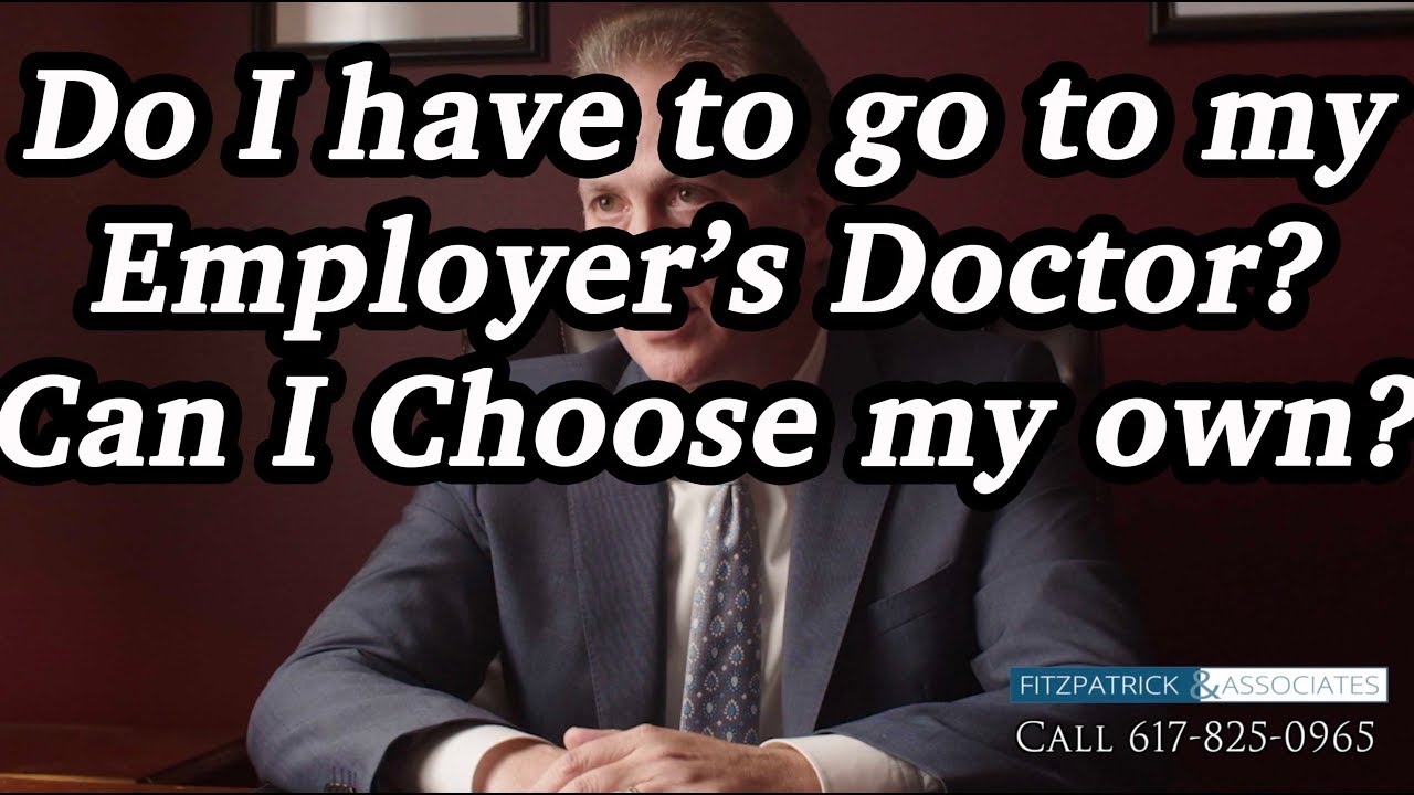 Do I Have To Go To My Employer s Doctor Or Can I Choose My Own YouTube do-i-have-to-go-to-my-employer-s-doctor-or-can-i-choose-my-own-youtube