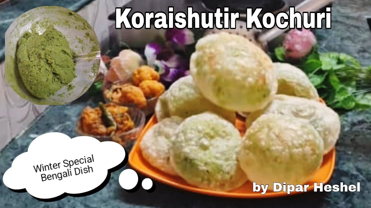 Koraishutir Kochuri Recipe | Famous Bengali Winter Peas Kachori | Dipar ...