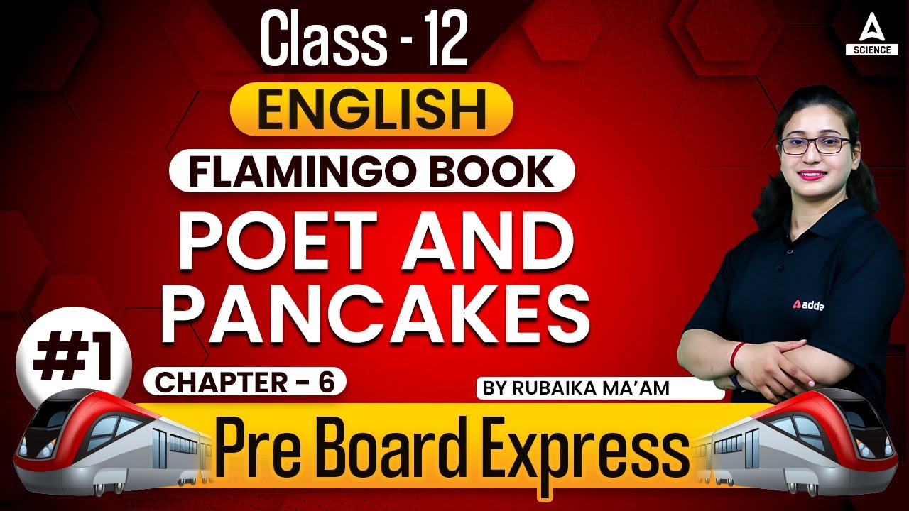 Class 12 English Flamingo Book Chapter 6 Poet And Pancakes One class-12-english-flamingo-book-chapter-6-poet-and-pancakes-one