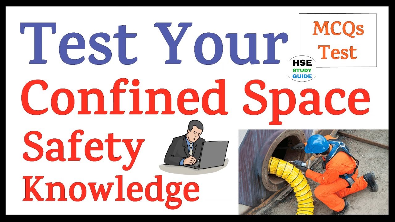 Test Your Safety Knowledge Of Confined Space Confined Space MCQs Test test-your-safety-knowledge-of-confined-space-confined-space-mcqs-test