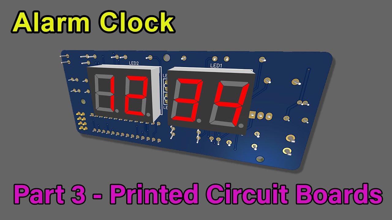 Alarm Clock Part 3: Designing & Unboxing the PCBs - YouTube