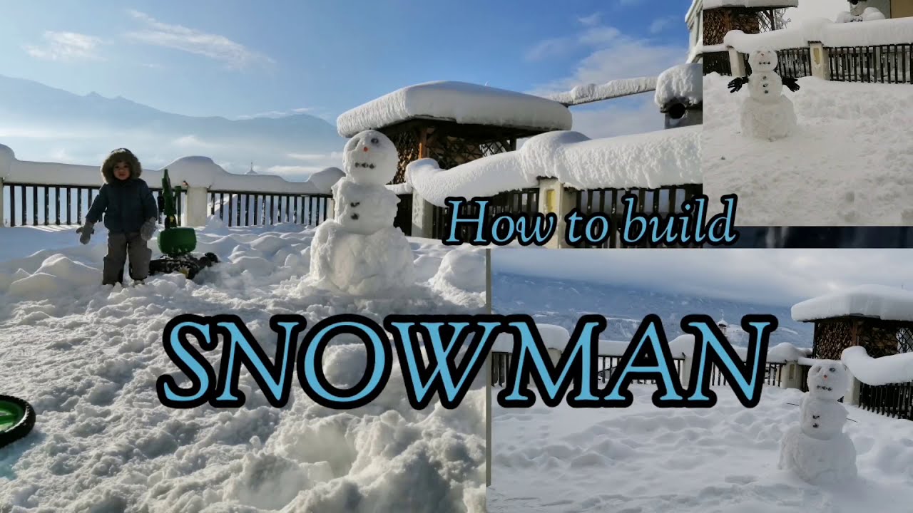 How to Build a SNOWMAN - YouTube
