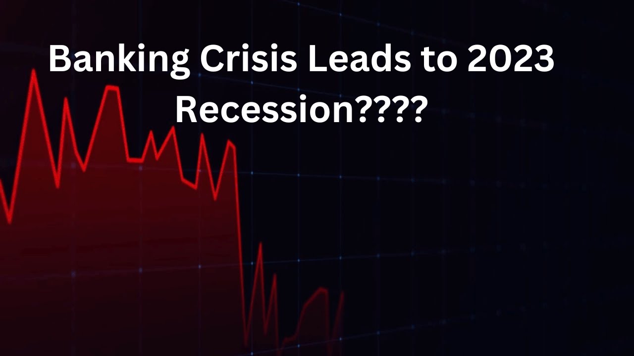 How the 2023 Banking Crisis can Cause a Recession - YouTube