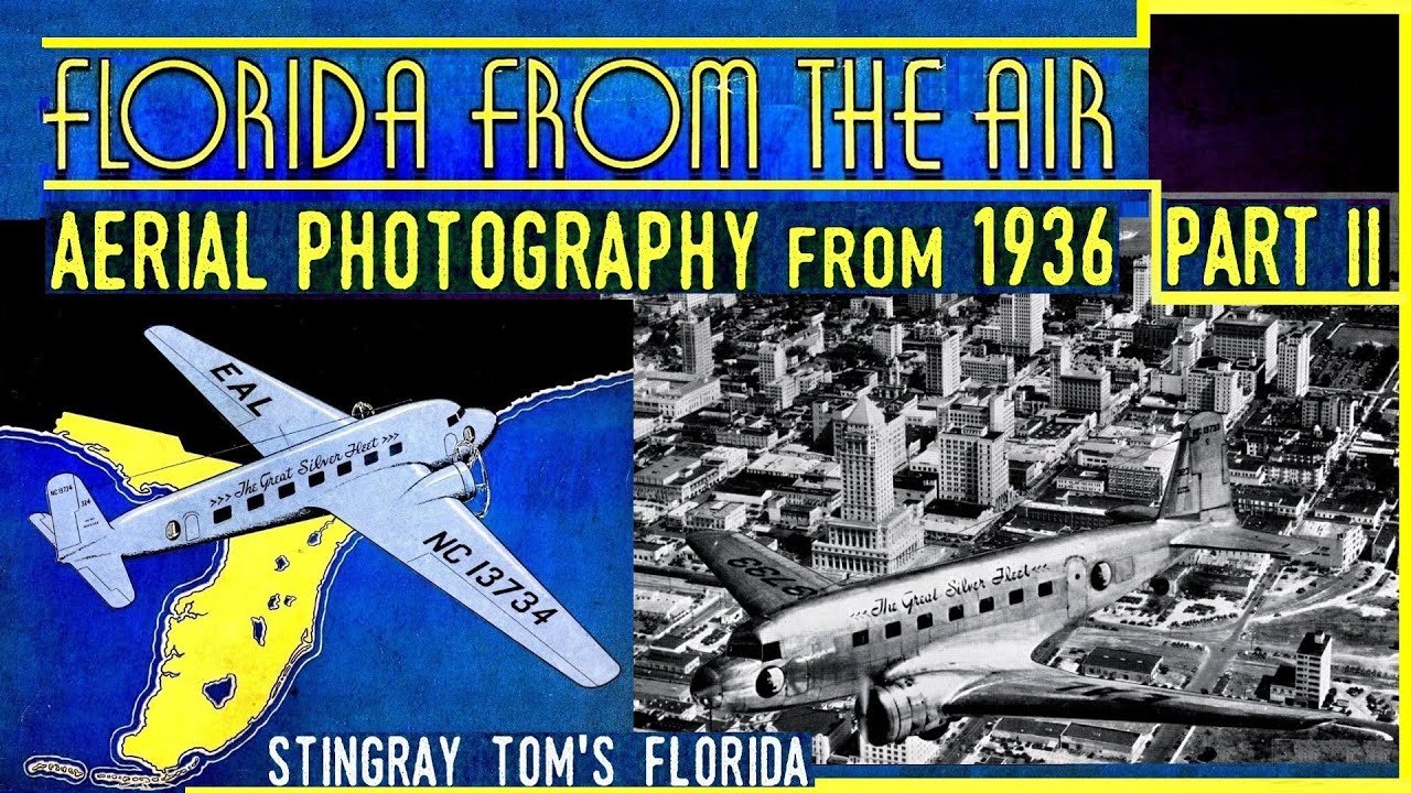 Florida From The Air Part II – Aerial Photography from 1936: A Deeper ...