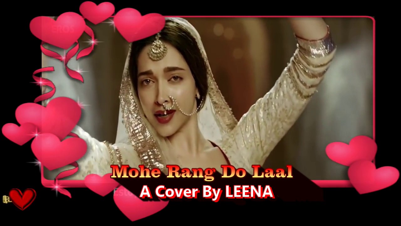 Mohe Rang Do Laal By Leena - YouTube