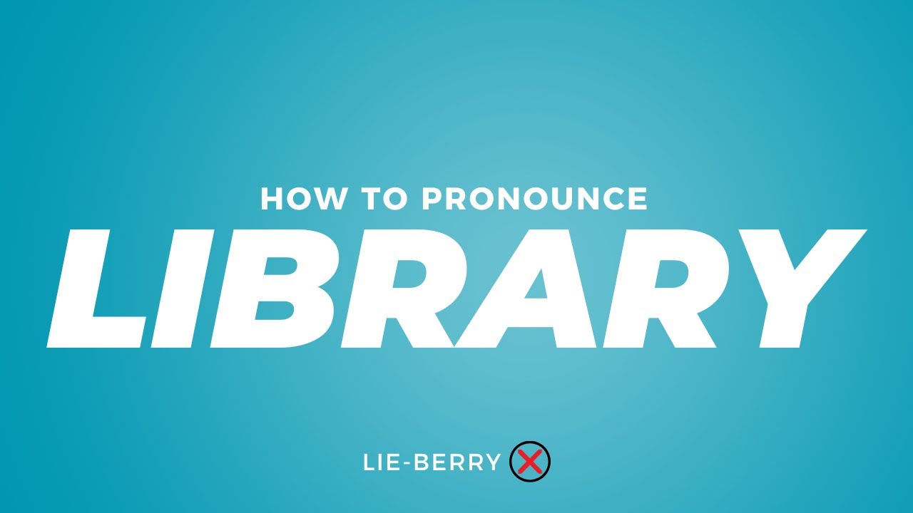 How to Pronounce Library in American English - YouTube