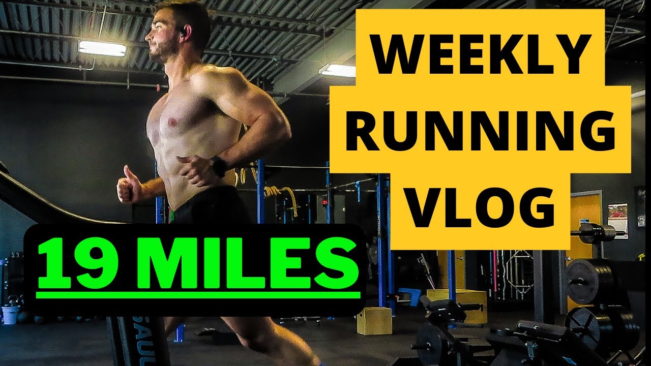 Weekly Running Vlog: 19 Mile Week - YouTube