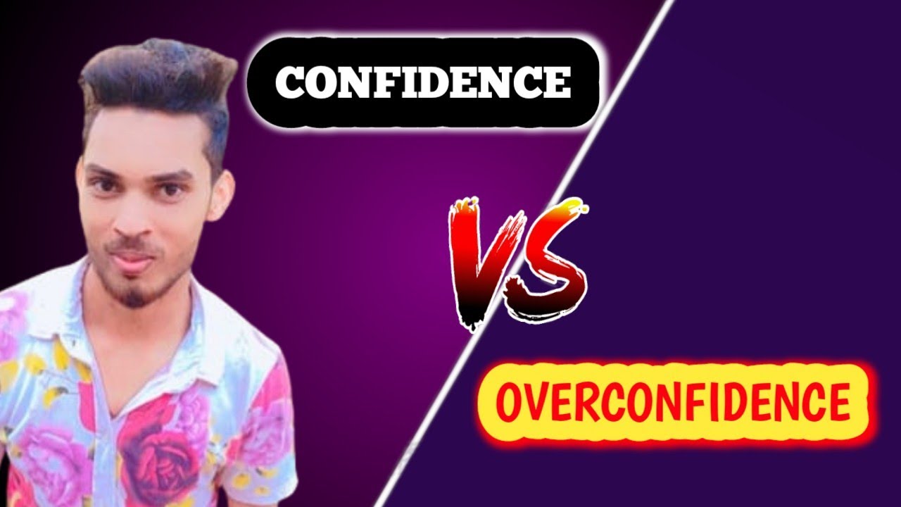 Confidence vs overconfidence in hindi by roushan Krismani - YouTube