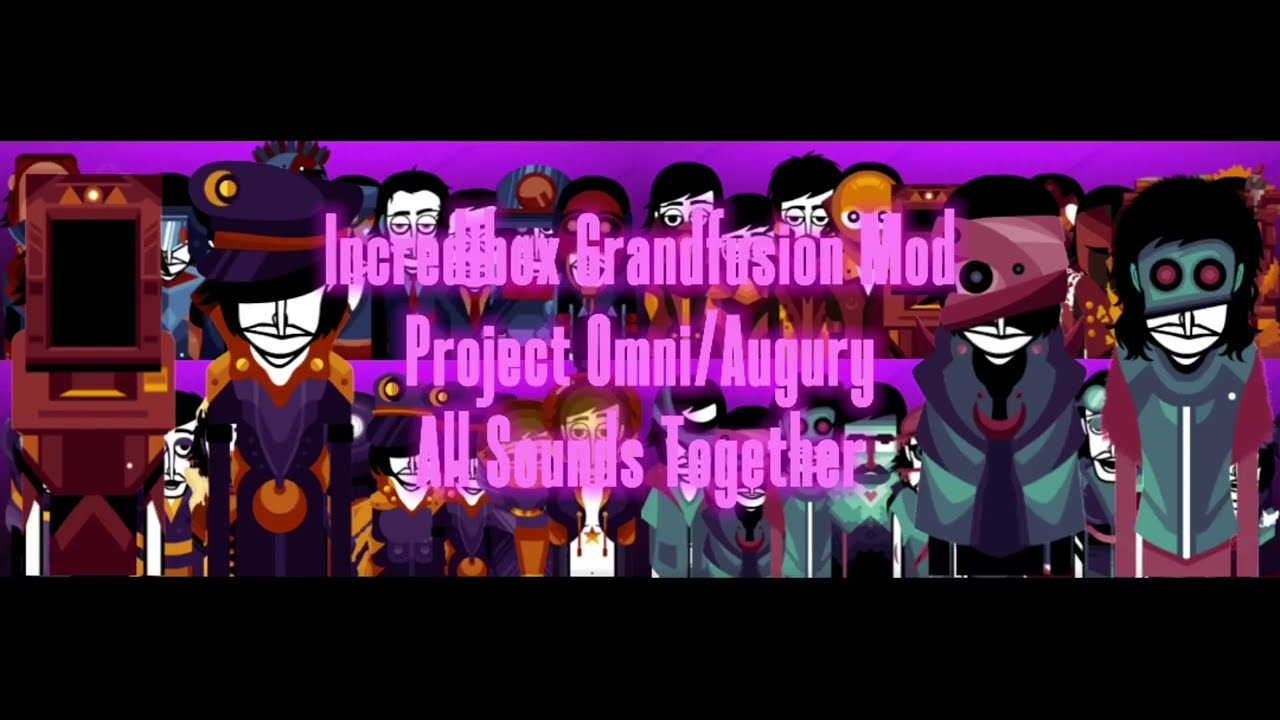 Incredibox Grandfusion Mod | Project Omni/Augury | All Sounds Together ...