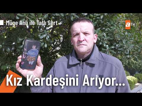 Ali Köse, kardeşi Kübra Kuru'yu arıyor! - Müge Anlı ile Tatlı Sert 7 Nisan 2026