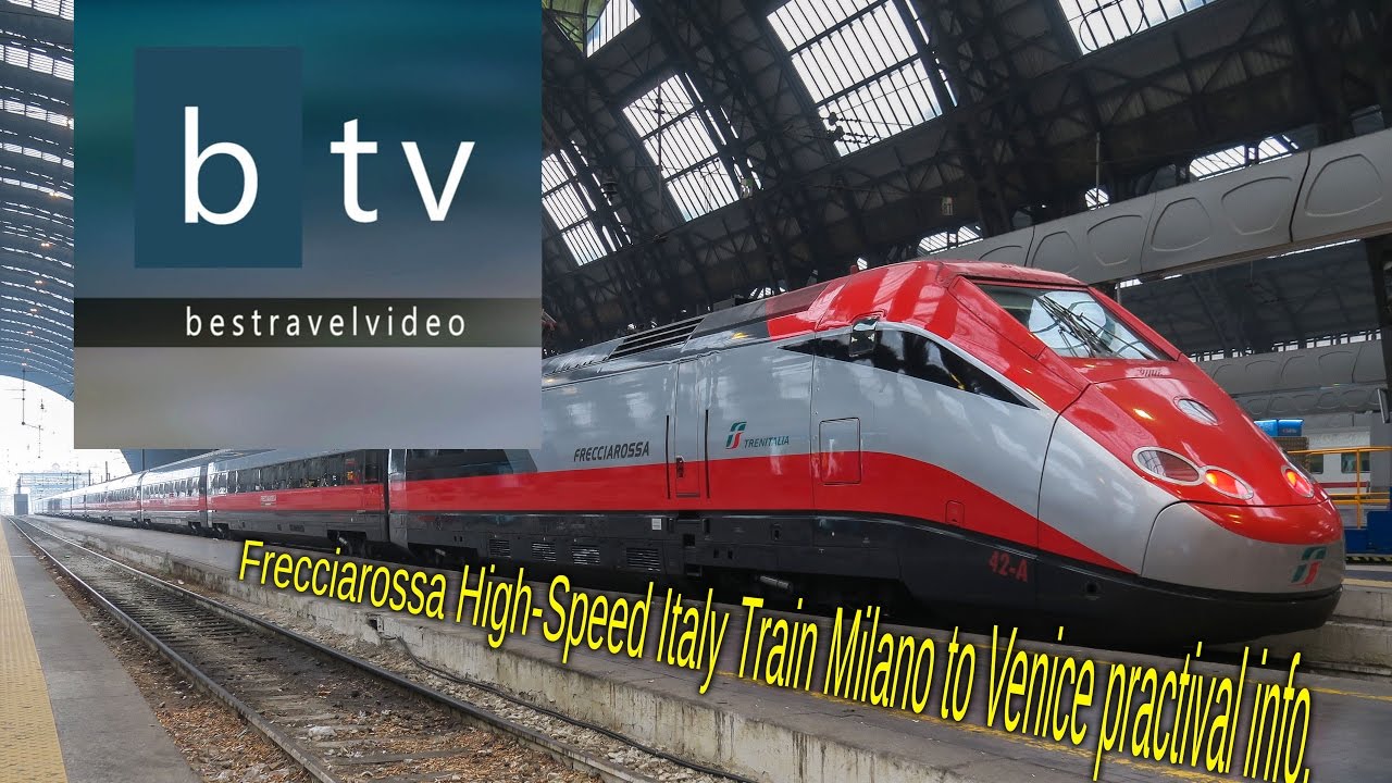 Frecciarossa Trenitalia High-Speed Italy Train Milano to Venice info ...