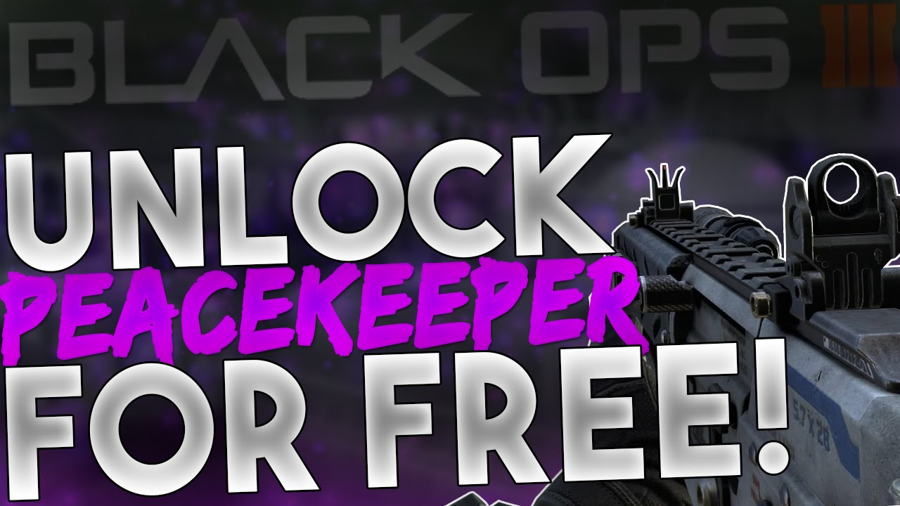 Black Ops 3 UNLOCK THE PEACEKEEPER MK 2 FOR FREE SECRET!Bo3 Peacekeeper ...
