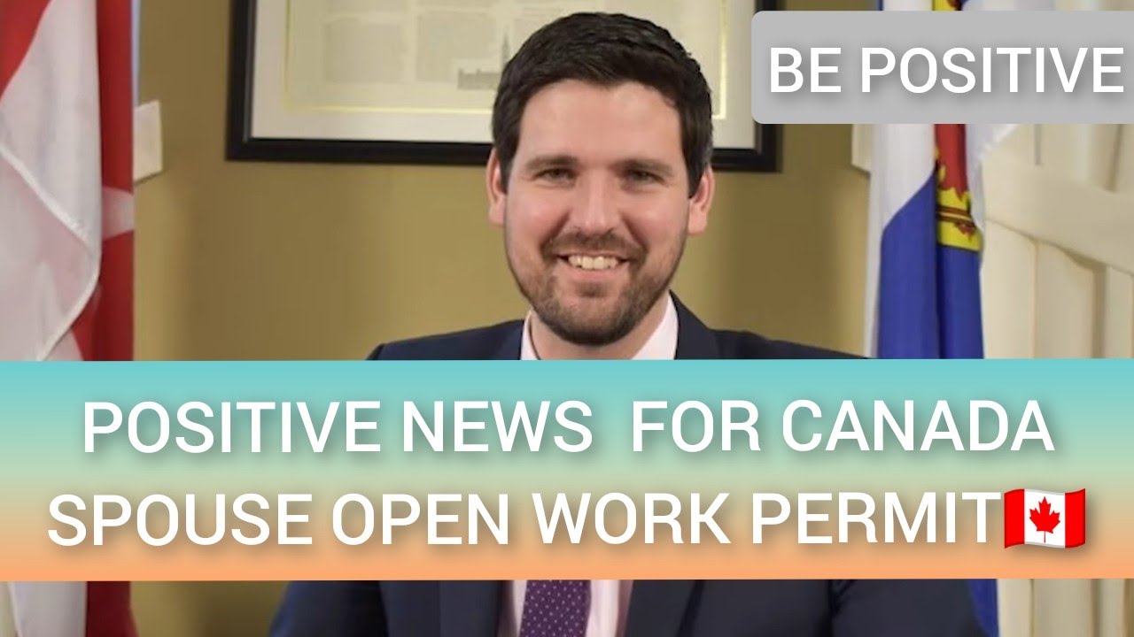 BE POSITIVE CANADA SPOUSE OPEN WORK PERMIT YouTube be-positive-canada-spouse-open-work-permit-youtube
