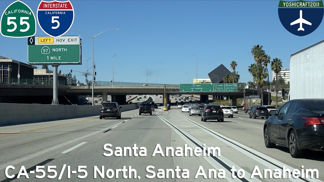 Santa Anaheim - CA-55/I-5 North, Santa Ana to Anaheim - YouTube