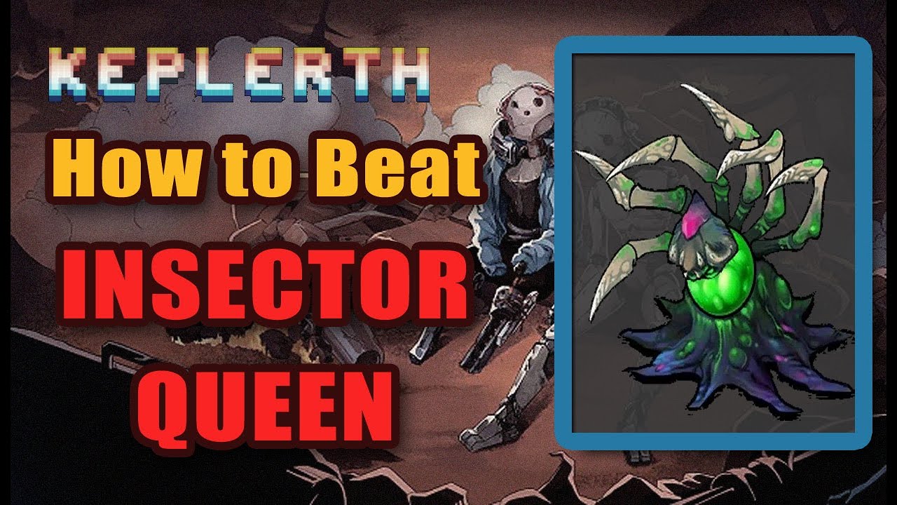 Keplerth: How to Beat the Insector Queen Boss (Tough Expert) - YouTube