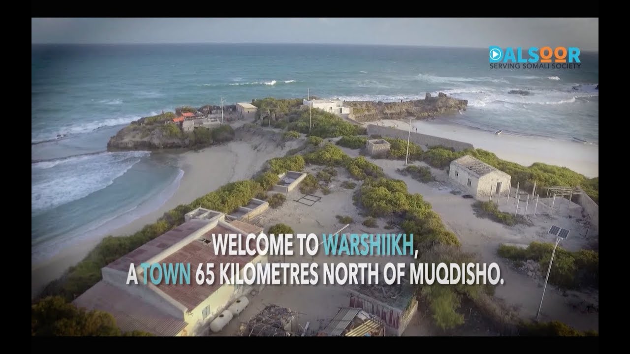 HISTORY AND BEAUTY OF WARSHIIKH - QURUXDA IYO TAARIIKHDA WARSHIIKH ...