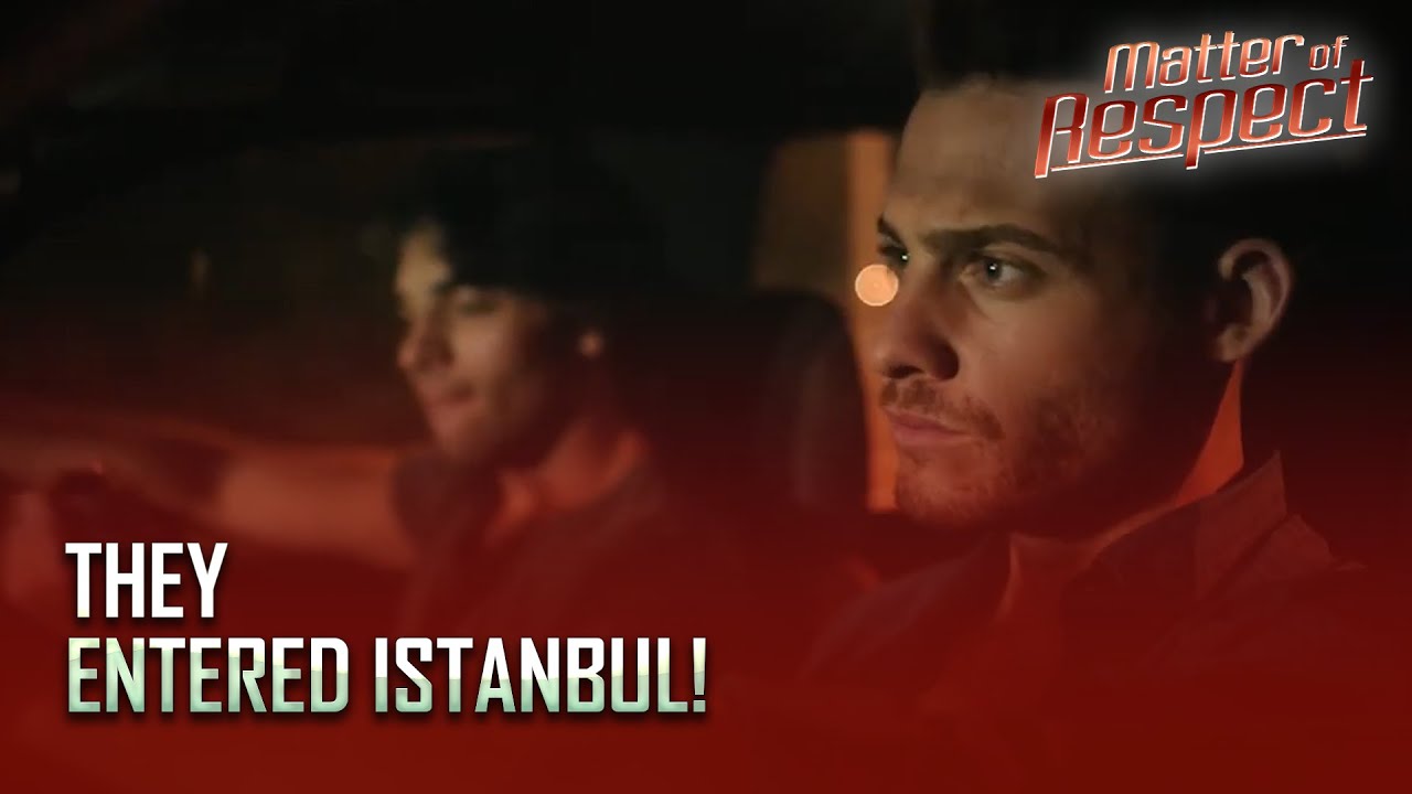 Matter of Respect - Istanbul Adventure Begins! - Section 01 - YouTube