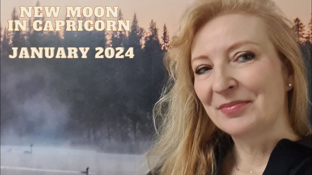 New Moon in Capricorn January 11th 2024 horoscope ALL SIGNS - YouTube
