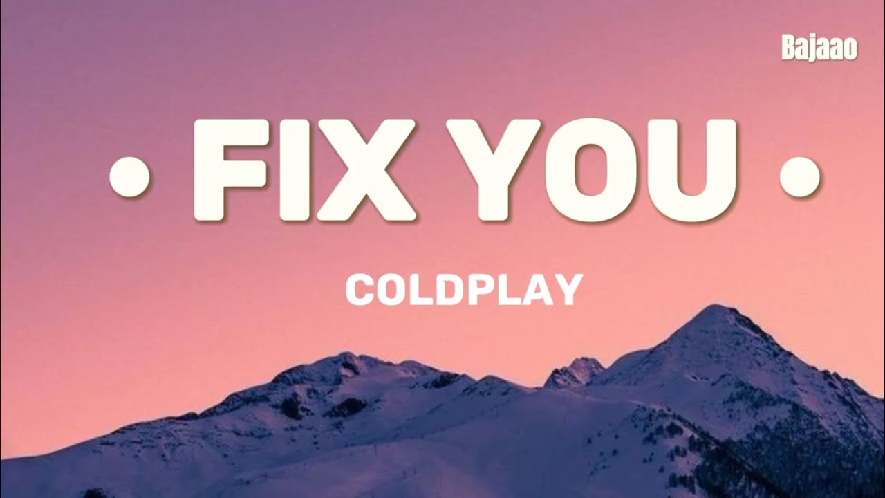 Coldplay - Fix You (Lyrics) #video #song #lyricvideo - YouTube