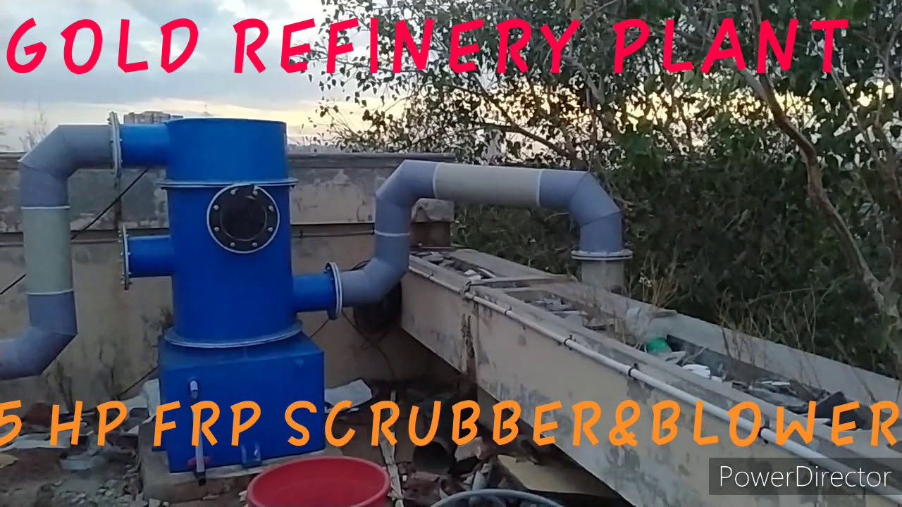 Gold refinery plant blower and scrubber - YouTube