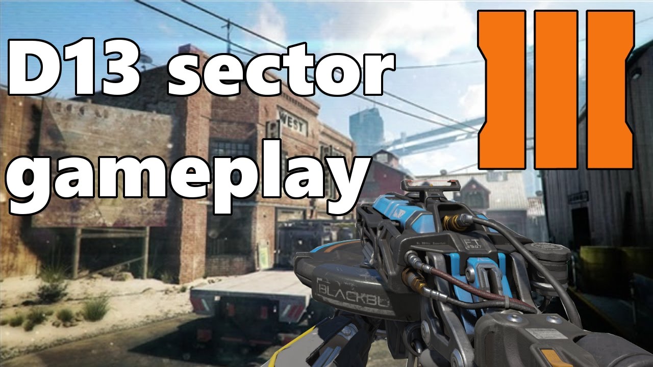 D13 SECTOR GAMEPLAY (CALL OF DUTY BLACK OPS 3) - YouTube