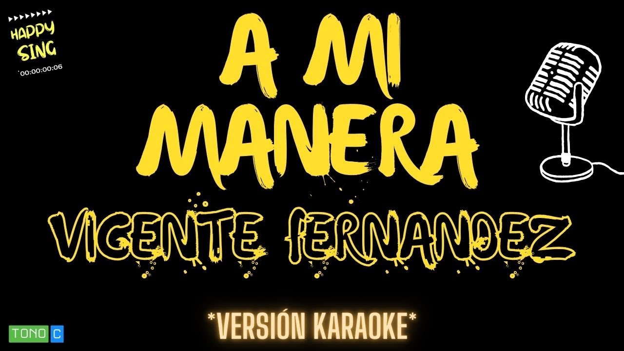 Vicente Fernández - A Mi Manera/Versión un Azteca en el Azteca (Versión Karaoke) - YouTube