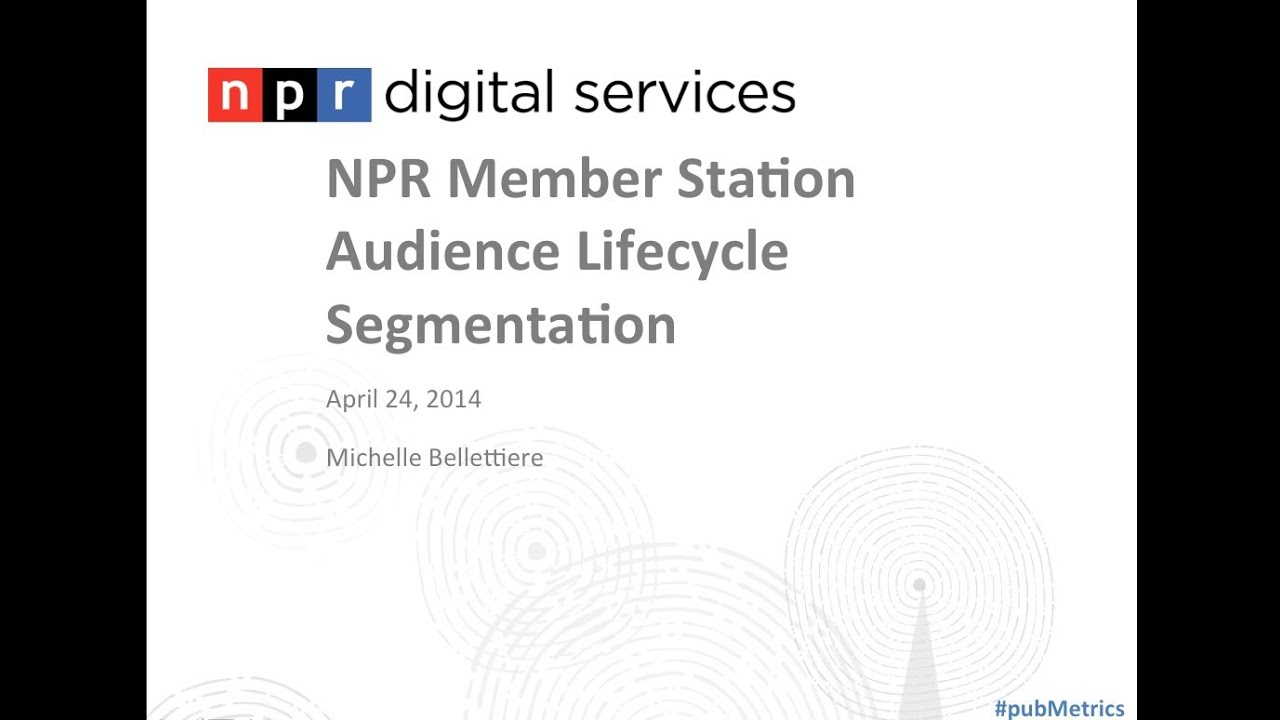 Audience Lifecycle Segmentation for NPR member stations - YouTube