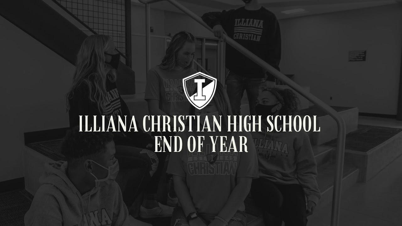 Illiana Christian High School- End of Year 2020 - YouTube