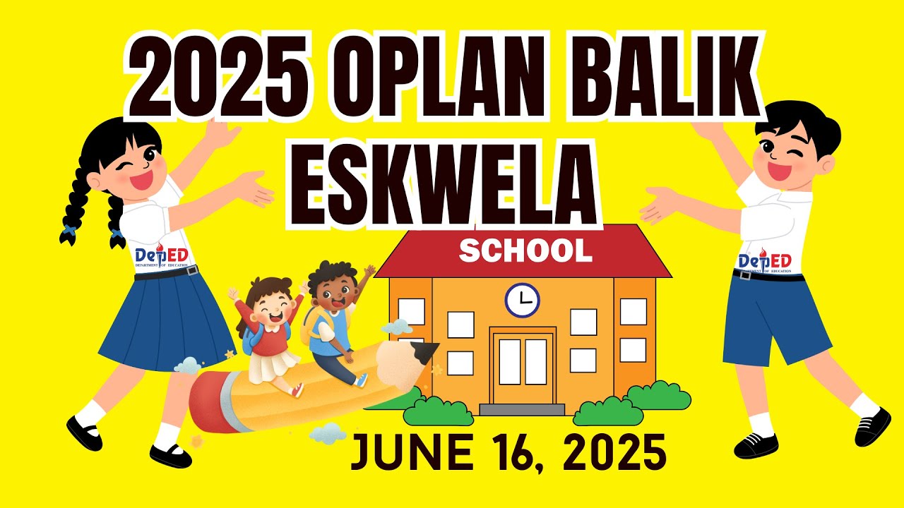 Oplan Balik Eskwela 2025 | Opening of Classes SY 2025-2026 ...