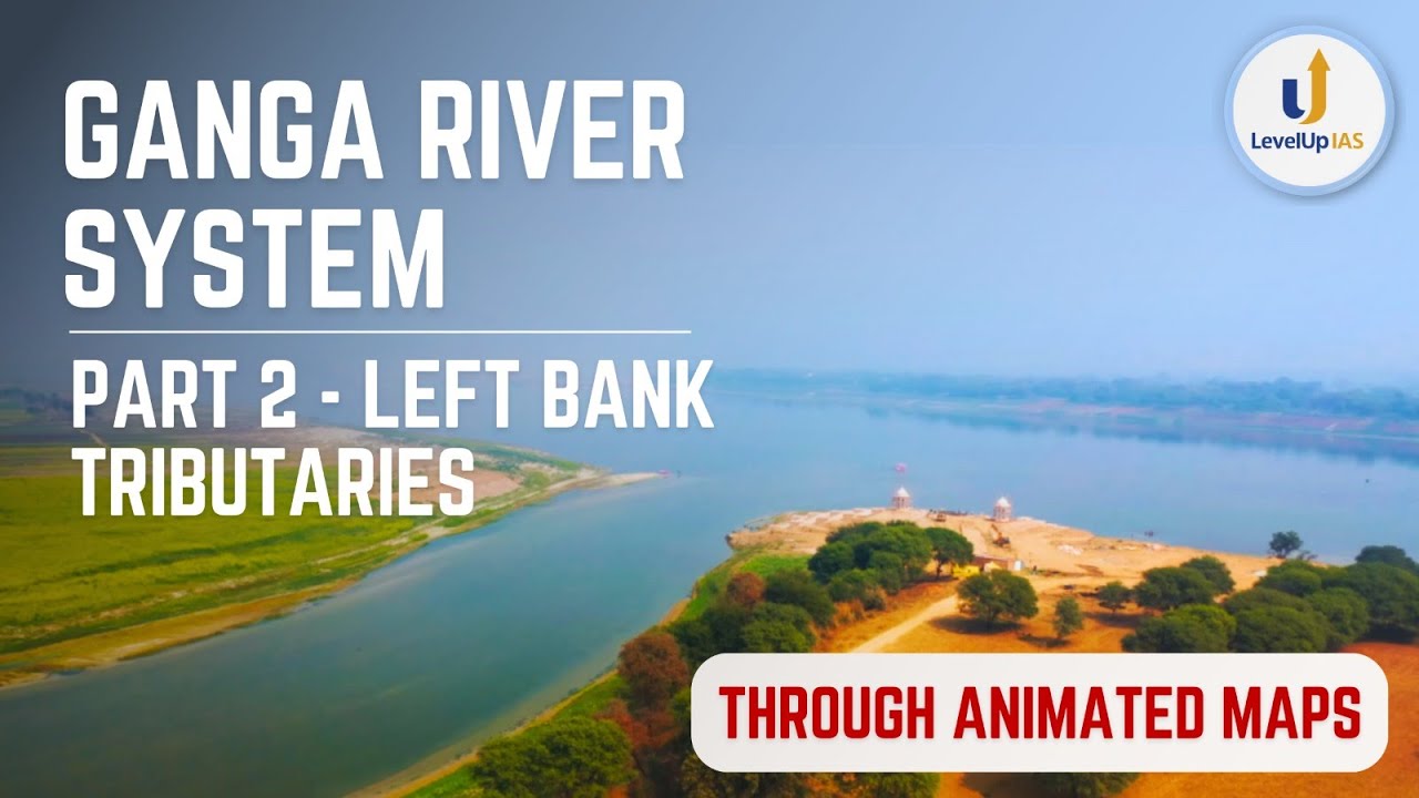 Ganga River System (Part-2) | LEFT BANK TRIBUTARIES | Through Animated ...
