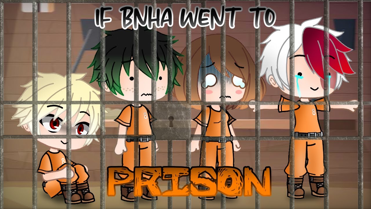 If BNHA went to prison || reaction au || gacha club - YouTube