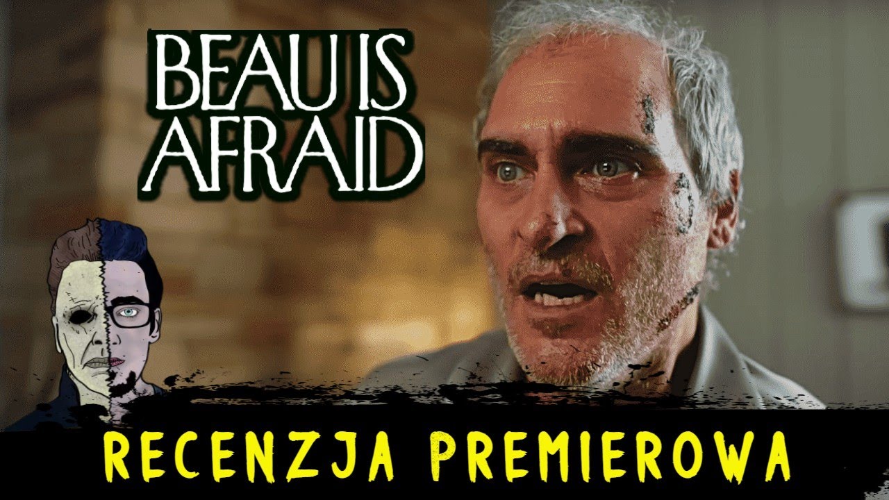 BO SIĘ BOI...wszystkiego! - recenzja bez spoilerów - Beau Is Afraid ...