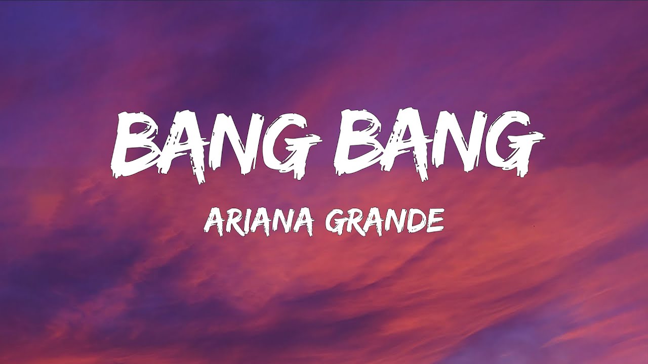 Bang Bang - Jessie J, Ariana Grande, Nicki Minaj (Lyrics) 🎵 - YouTube