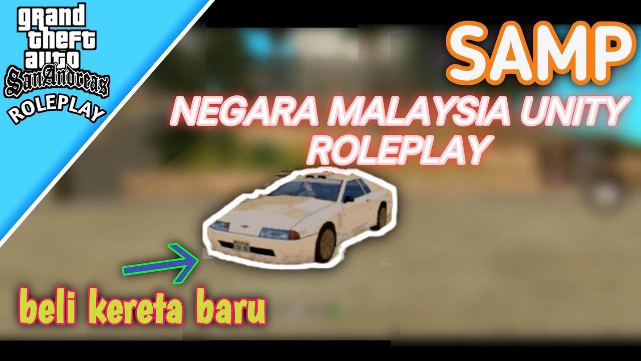 beli kenderaan di gta san andreas roleplay "MALAYSIA UNITY ROLEPLAY" - YouTube