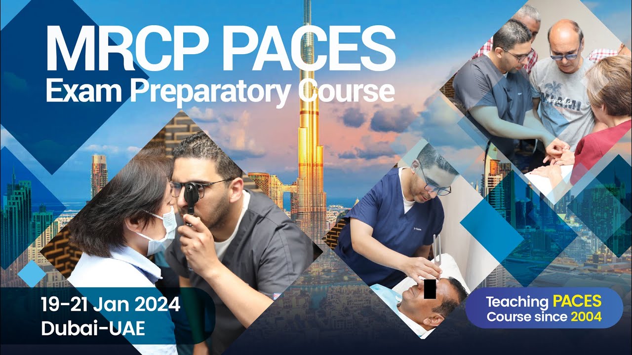 MRCP PACES Preparatory Course | 19-21 Jan 2024 | IBC Medical Services ...
