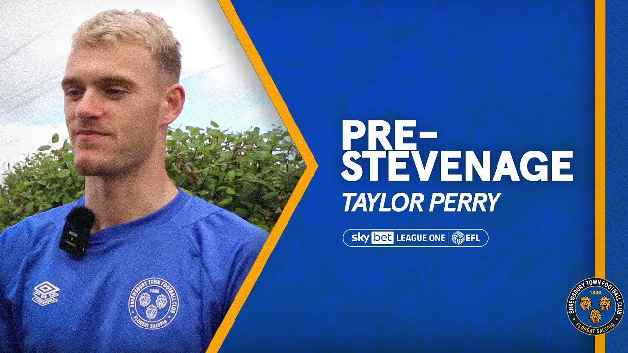 Pre-Stevenage | Taylor Perry on settling in at Shrewsbury Town and his ...