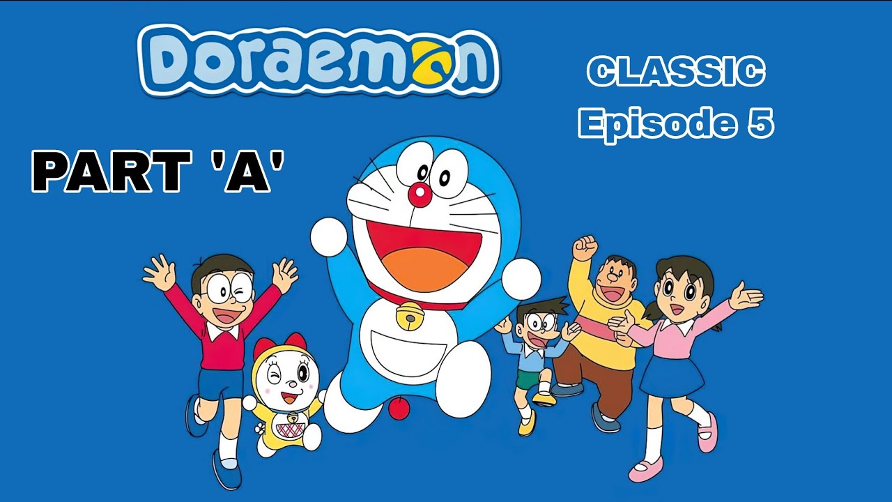 Doraemon Classic Season 1 Episode 5 Explained in Hindi | "PART A" - YouTube