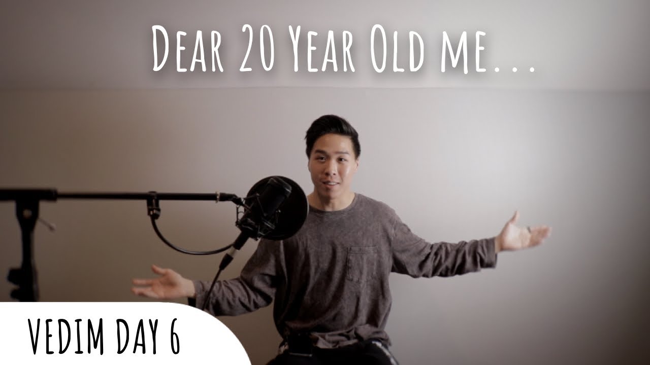 Questions For 20 Year Old Me - [VEDIM Day 6] - YouTube