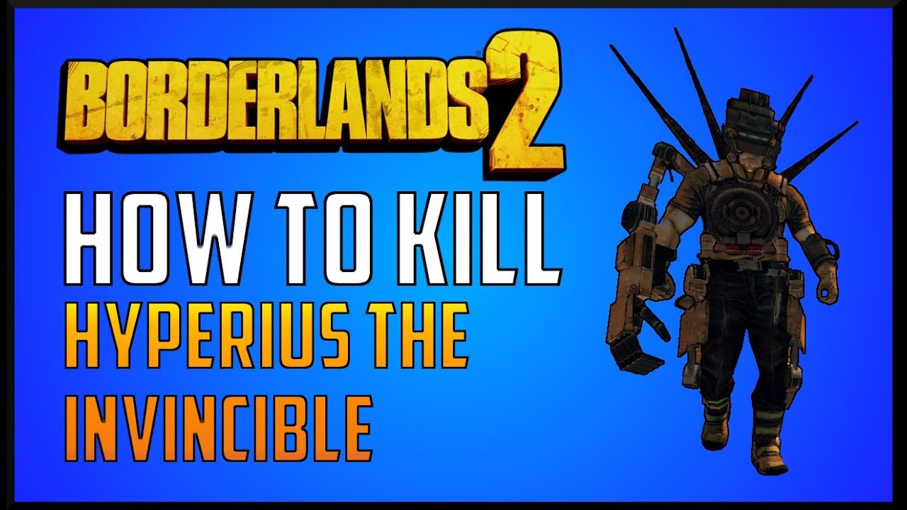 Borderlands 2 - Best Way to Farm Hyperius The Invincible OP8 !! - YouTube
