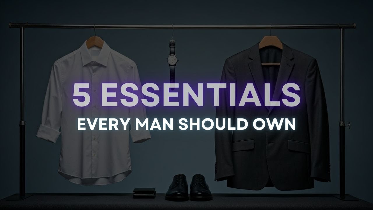 5 essentials every man should own - YouTube