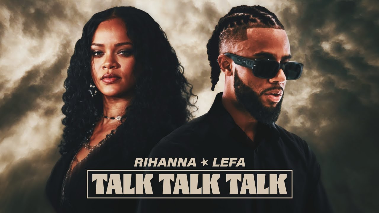 LEFA & RIHANNA - TALK TALK TALK (Remix)