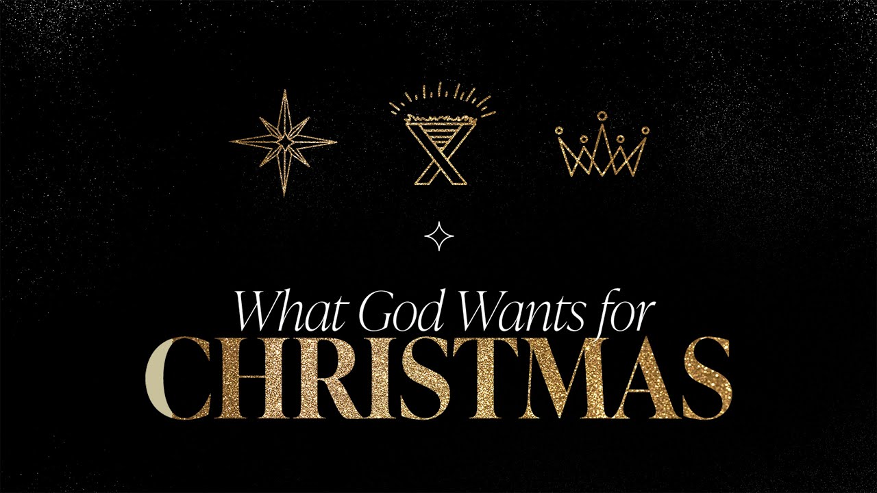 Luke 1:46-56 - What God Wants for Christmas | Sermon Video - YouTube