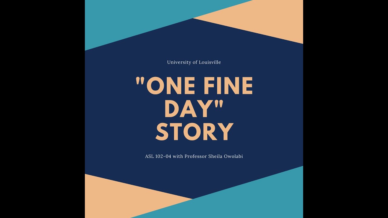 ASL 102-04 “One Fine Day” Story - YouTube