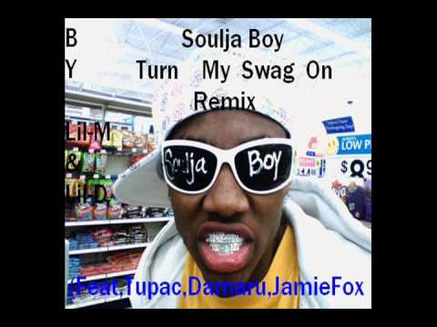 Soulja Boy - Turn My Swag on Remix (Feat Tupac,Damaru,Jamie Foxx) - YouTube