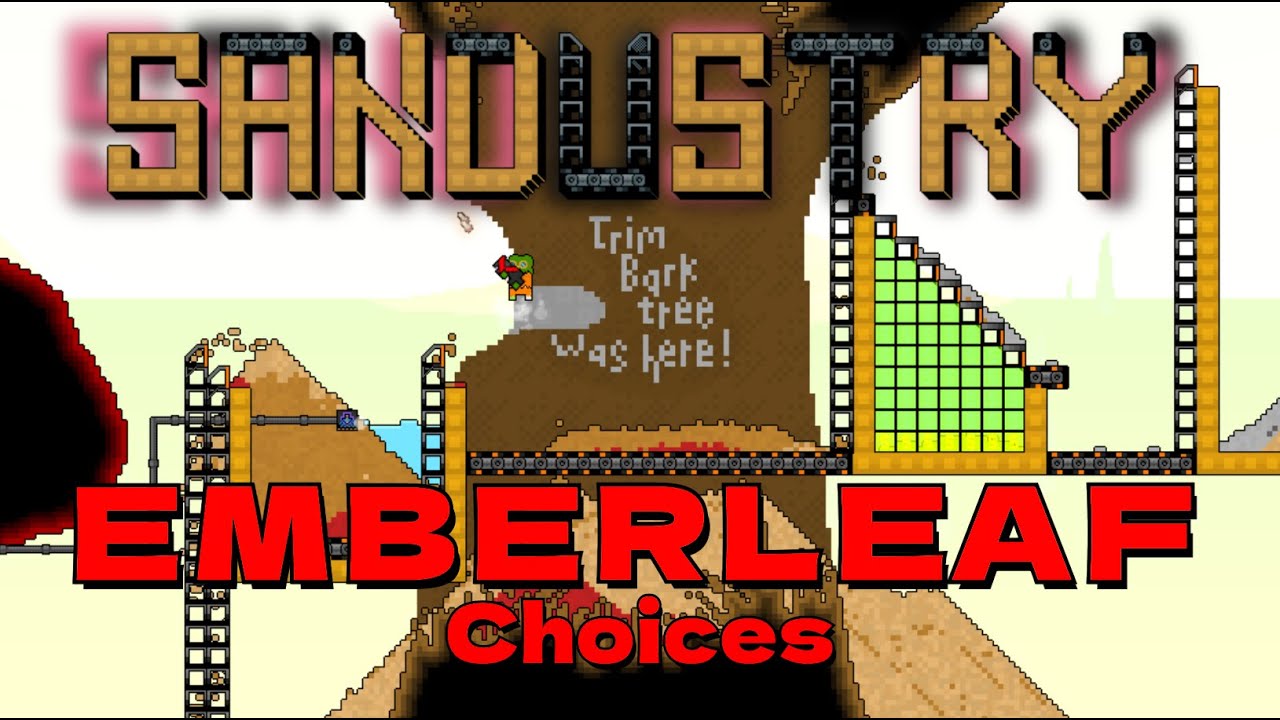 Let's Play Sandustry - EMBERLEAF - "Choices" - Part 11 - YouTube