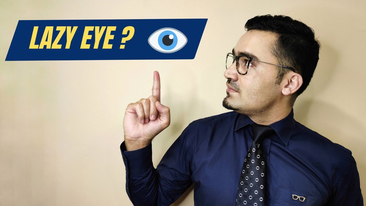 Lazy Eye (अल्छि आँखा) Symptoms, Causes, Diagnosis & Treatment ...