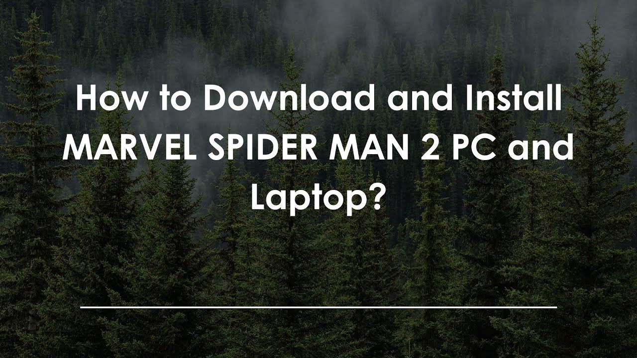 How to Download and Install MARVEL SPIDER MAN 2 PC and Laptop? - YouTube