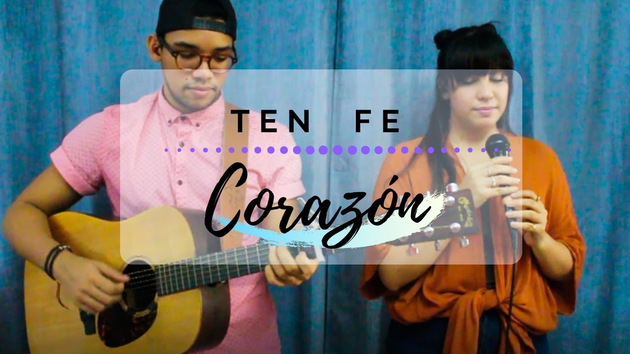 Ten Fe Corazón | Bethel Music | (Cover en español) | UNO Music - YouTube